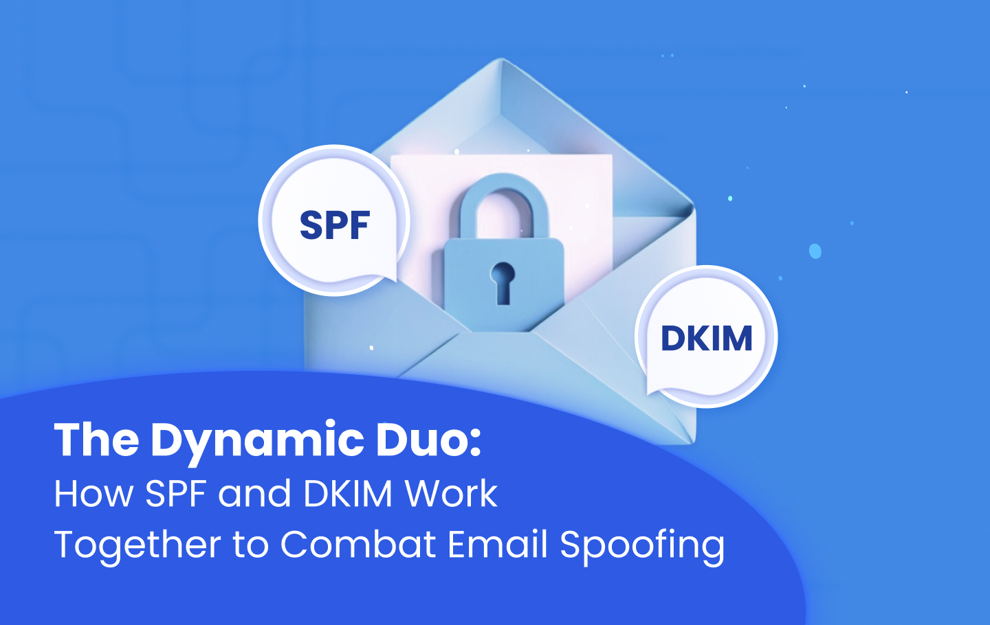 How SPF and DKIM Work Together | DKIM Checker